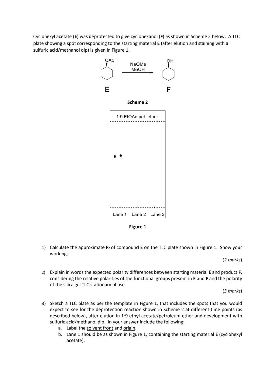 Solved Cyclohexyl acetate (E) ﻿was deprotected to give | Chegg.com
