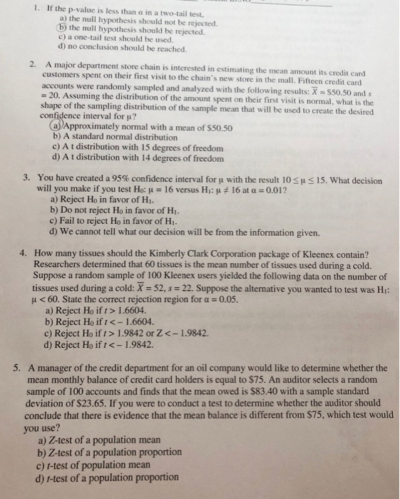 Solved 1 If The P Value Is Less Than A In A Two Tail Test