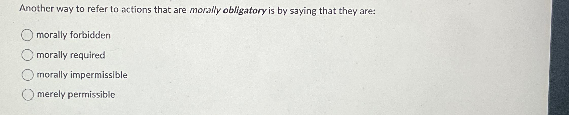 Solved Another way to refer to actions that are morally | Chegg.com
