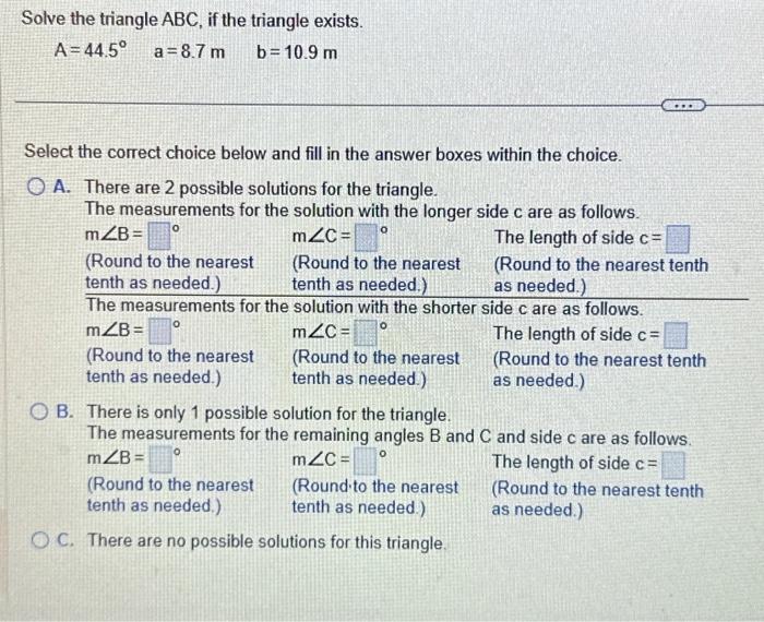 Solved Solve the triangle ABC, if the triangle exists. | Chegg.com