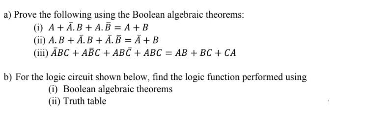 Solved A Prove The Following Using The Boolean Algebraic 9179