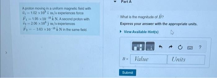 Solved A proton moving in a uniform magnetic field with | Chegg.com