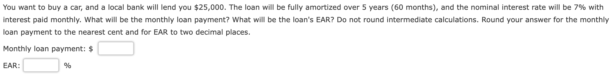 Solved You want to buy a car, and a local bank will lend you | Chegg.com