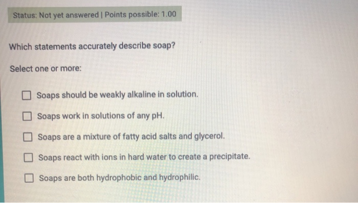 Solved The cleaning ability of soap is based on its | Chegg.com