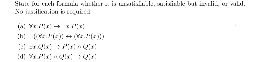 Solved State for each formula whether it is unsatisfiable, | Chegg.com