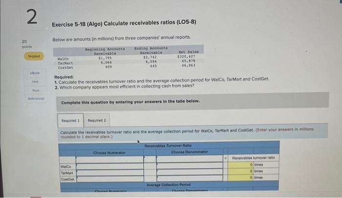 Solved Exercise 5-18 (Algo) Calculate receivables ratios | Chegg.com