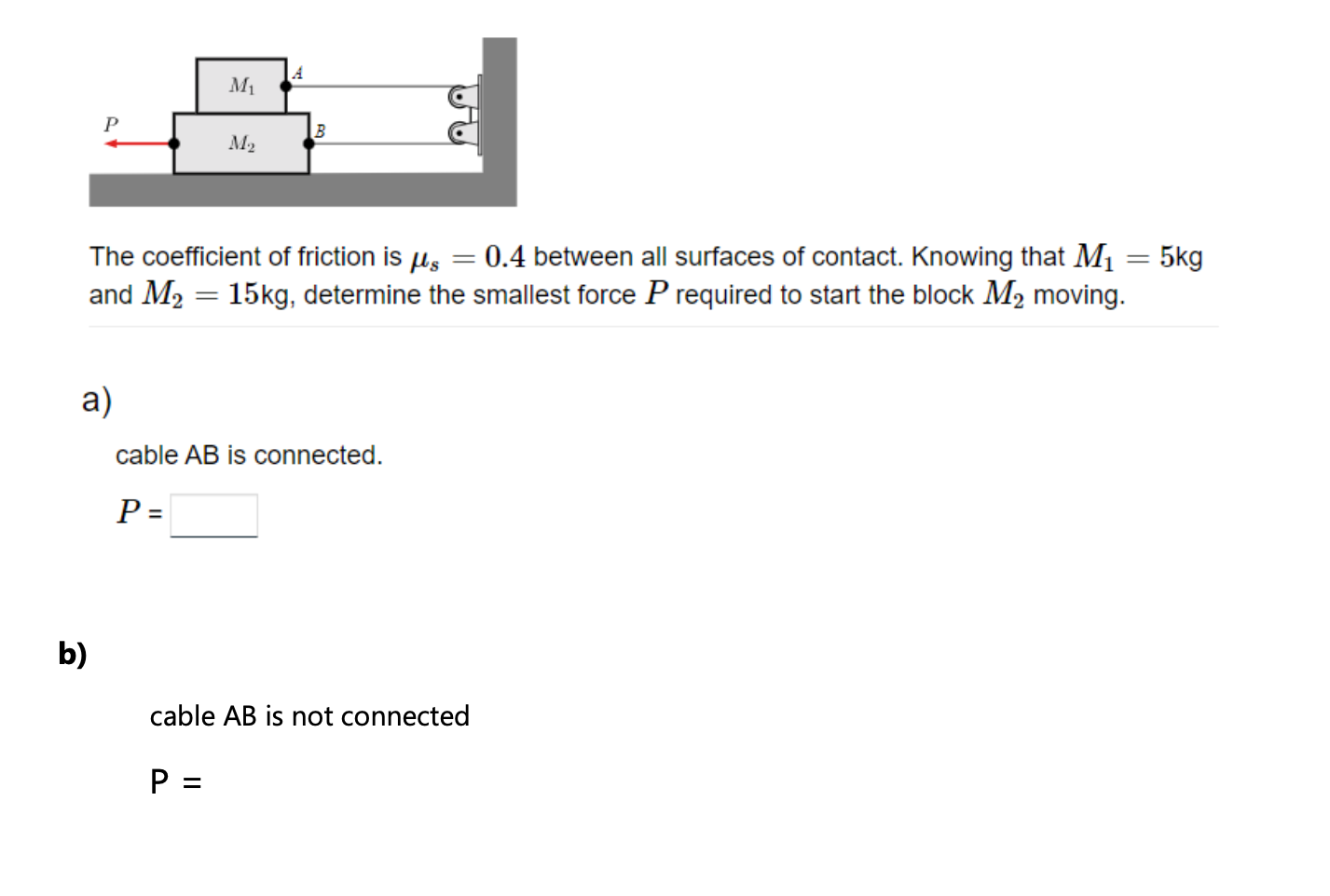 The coefficient of friction is μs=0.4 ﻿between all | Chegg.com