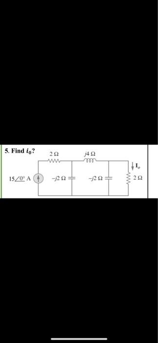 Solved 5. Find i0 ? | Chegg.com