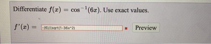 Solved Differentiate f(x) (6x). Use exact values. = COS | Chegg.com