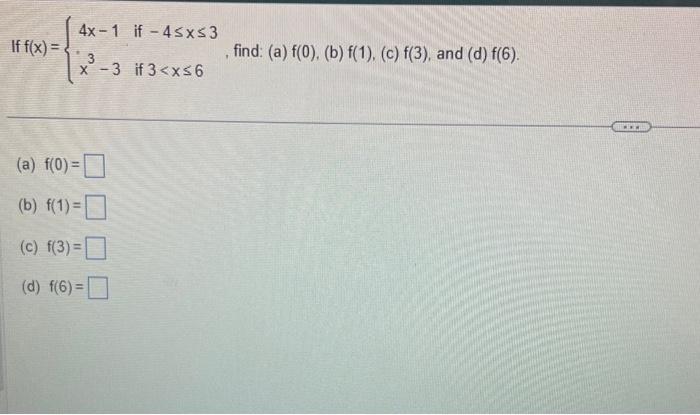 Solved If f(x) = { 4x-1 if-4≤x≤3 X-3 if 3