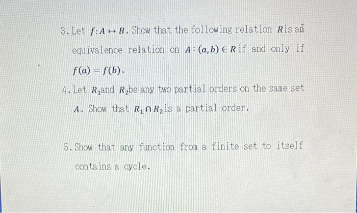 Solved 3. Let f:A↦B. Show that the following relation R is | Chegg.com