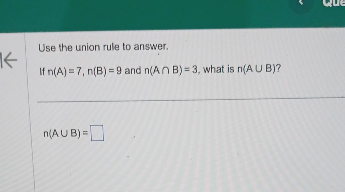 Solved Use the union rule to answer. If n(A)=7,n(B)=9 and | Chegg.com