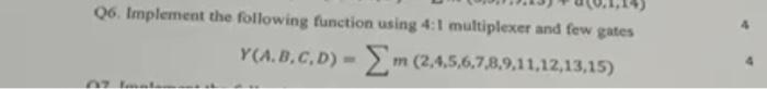 Solved Q6. Implement the following function using 4:1 | Chegg.com