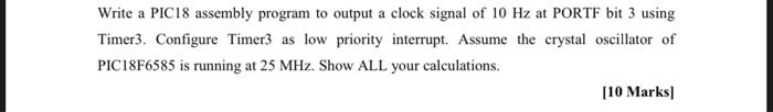 Solved Write A Pic18 Assembly Program To Output A Clock 2654