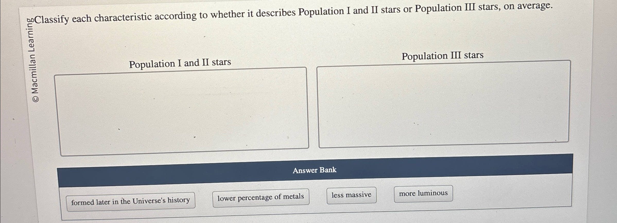 Solved 00. ﻿Classify each characteristic according to | Chegg.com