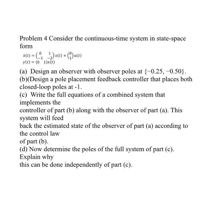 Solved Problem 4 Consider The Continuous Time System In 0322