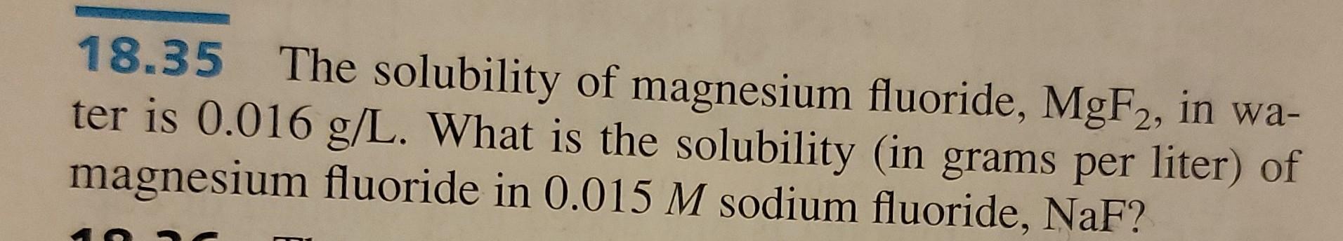 Solved 18.35 The solubility of magnesium fluoride, MgF2, in | Chegg.com