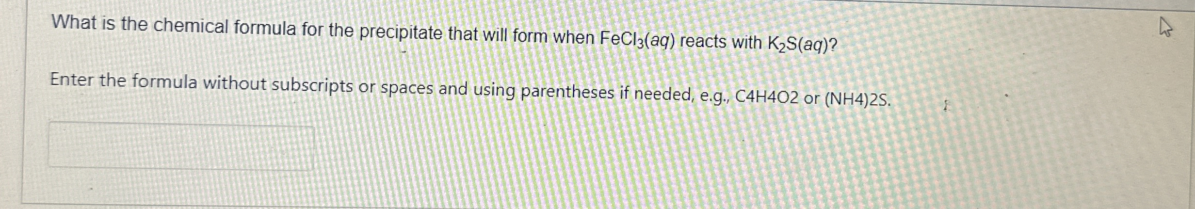 Solved What is the chemical formula for the precipitate that | Chegg.com