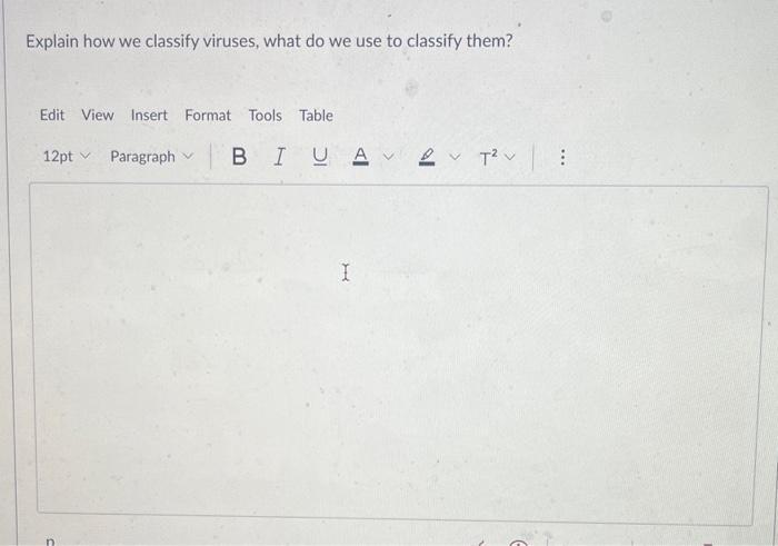 Solved Explain how we classify viruses, what do we use to | Chegg.com