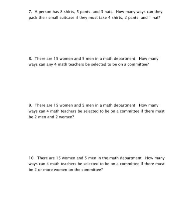 Solved 7. A person has 8 shirts, 5 pants, and 3 hats. How | Chegg.com