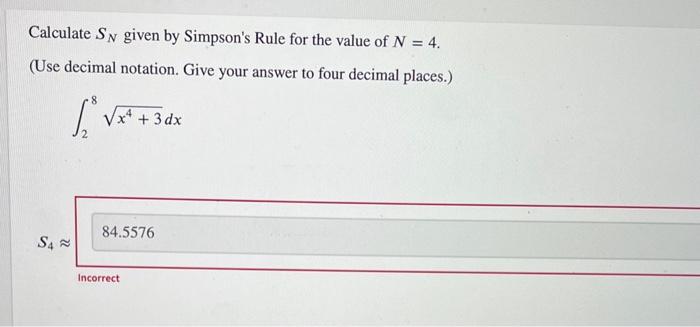 Solved Calculate SN given by Simpson's Rule for the value of | Chegg.com