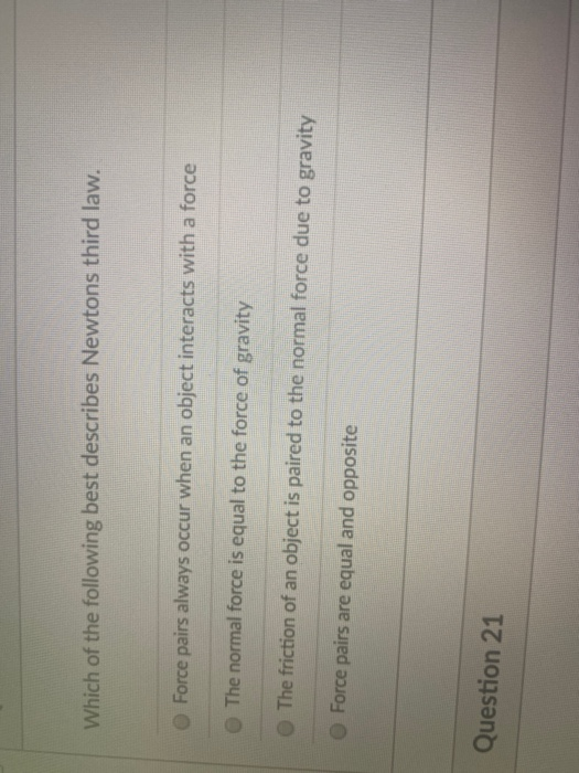 Solved Which of the following best describes Newtons third | Chegg.com