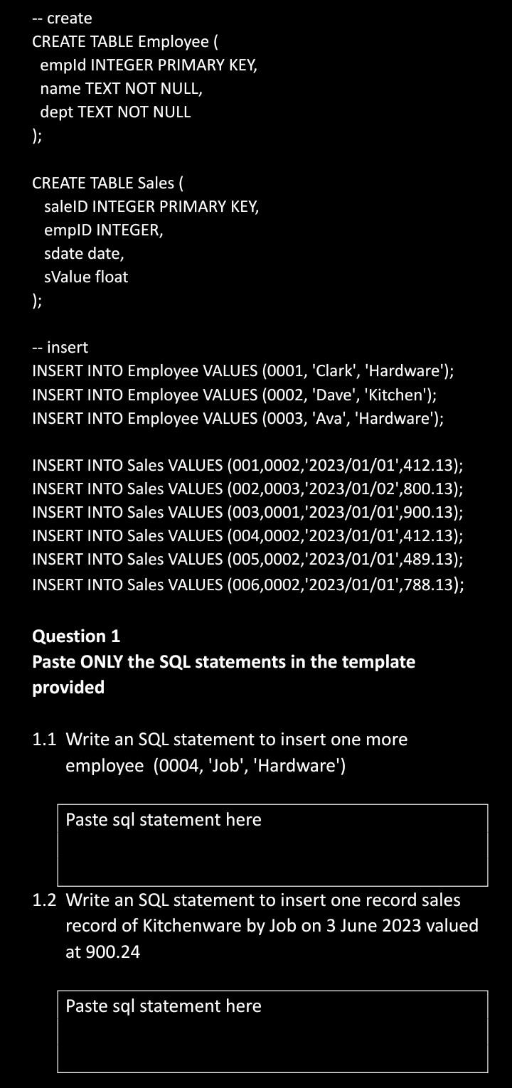 Solved Question 1 Paste ONLY the SQL statements in the | Chegg.com