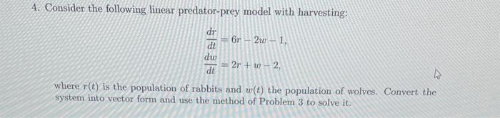 Solved 4. Consider the following linear predator-prey model | Chegg.com