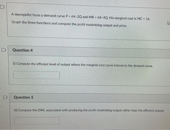 Solved A monopolist faces a demand curve P=64−2Q and | Chegg.com