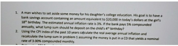 Solved 1. A man wishes to set aside some money for his | Chegg.com