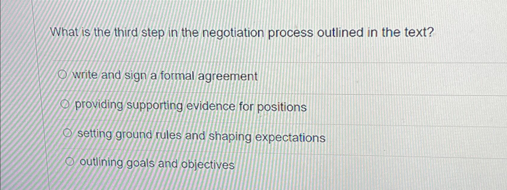 Solved What is the third step in the negotiation process | Chegg.com