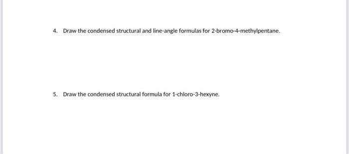Solved 4. Draw the condensed structural and line-angle | Chegg.com