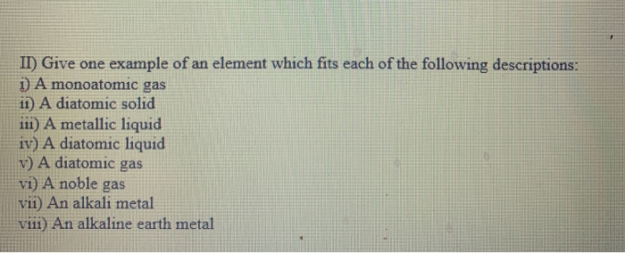 Solved II) Give one example of an element which fits each of | Chegg.com