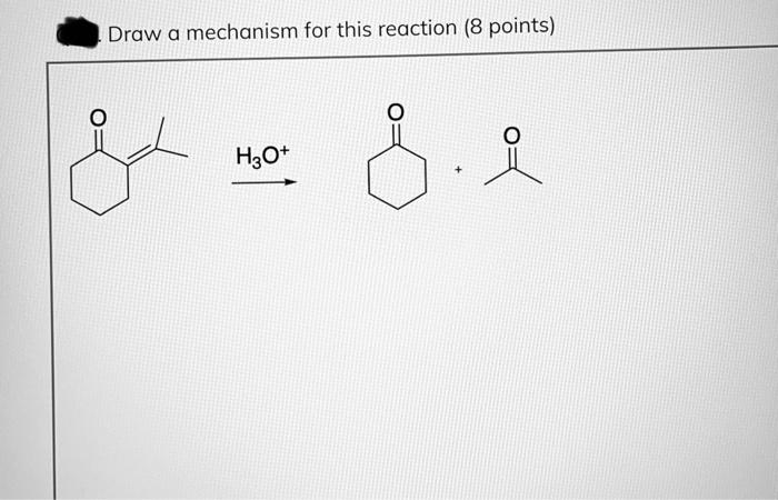 Draw a mechanism for this reaction (8 points) H3O+ | Chegg.com