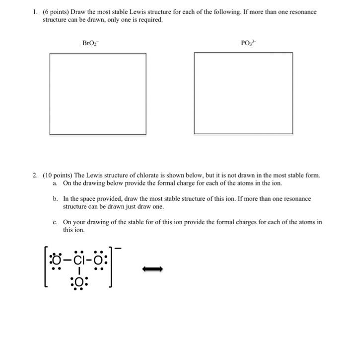 Solved 1. (6 points) Draw the most stable Lewis structure | Chegg.com
