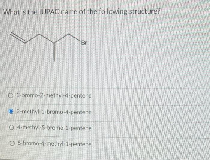 Solved What is the IUPAC name of the following structure? | Chegg.com
