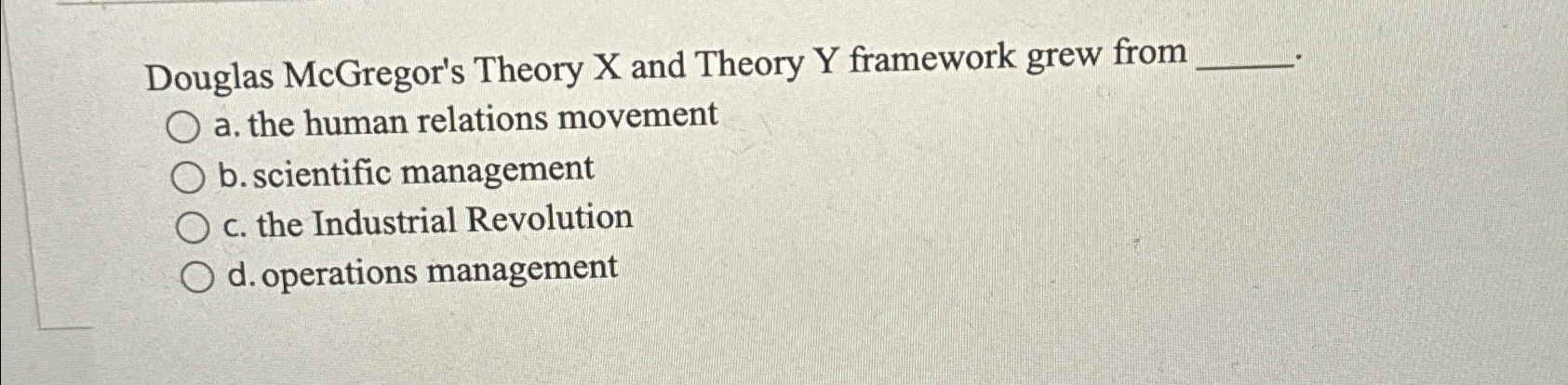 Solved Douglas McGregor's Theory x ﻿and Theory Y ﻿framework | Chegg.com