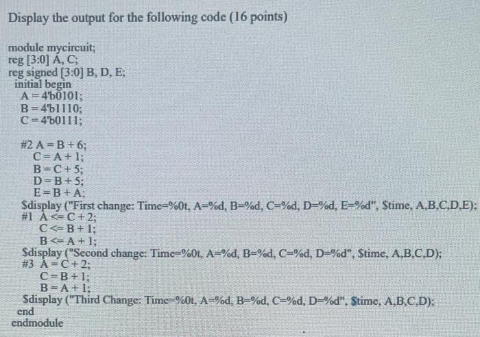 Solved Display the output for the following code ( 16 | Chegg.com