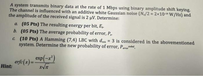 Solved A system transmits binary data at the rate of 1Mbps | Chegg.com