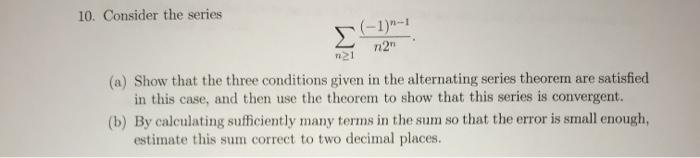 Solved Consider the series(a) show that the three conditions | Chegg.com