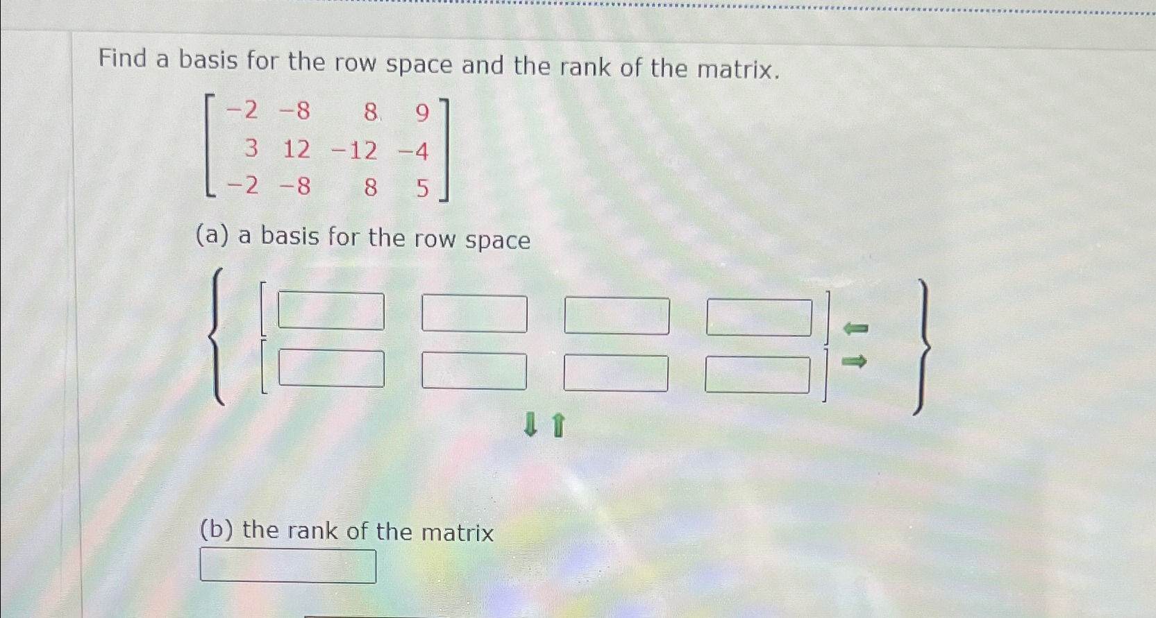 Solved Find a basis for the row space and the rank of the | Chegg.com