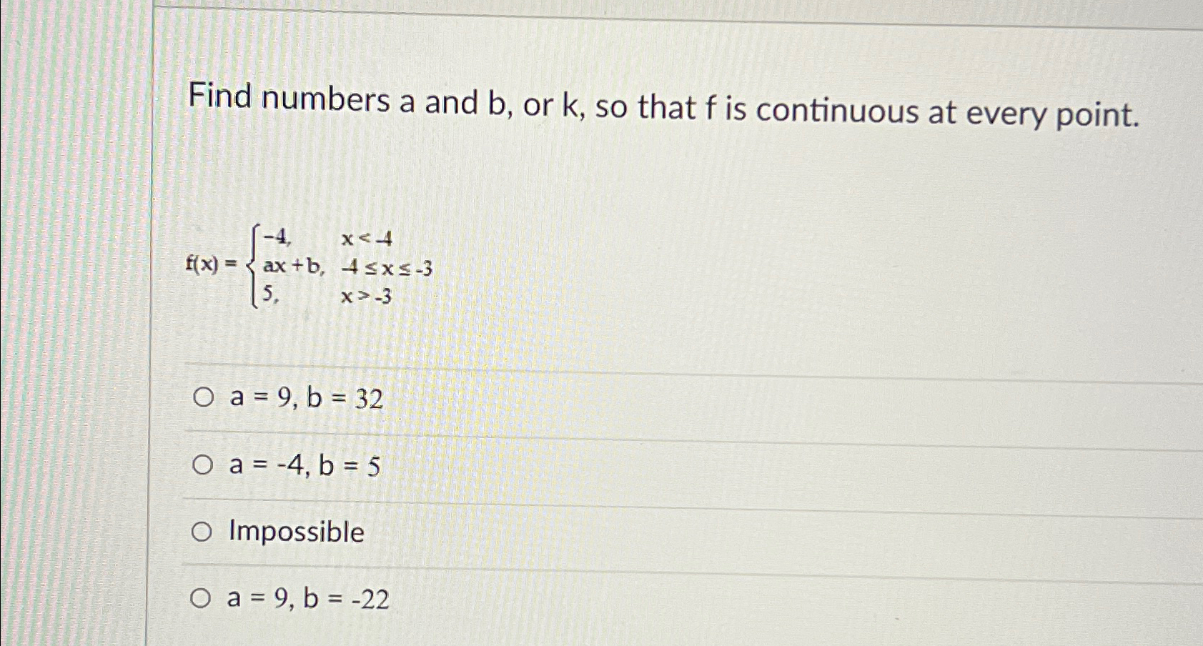Solved Find numbers a and b, ﻿or k, ﻿so that f ﻿is | Chegg.com