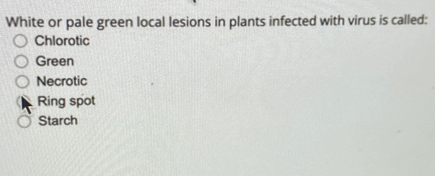 Solved White or pale green local lesions in plants infected | Chegg.com
