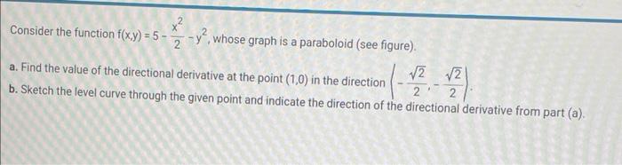 Solved Consider the function f(x,y)=5−2x2−y2, whose graph is | Chegg.com