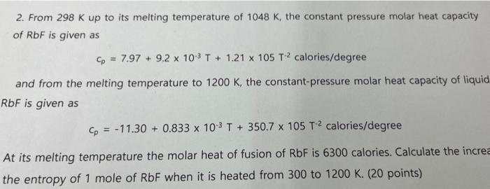 Solved 2. From 298 K up to its melting temperature of 1048 | Chegg.com