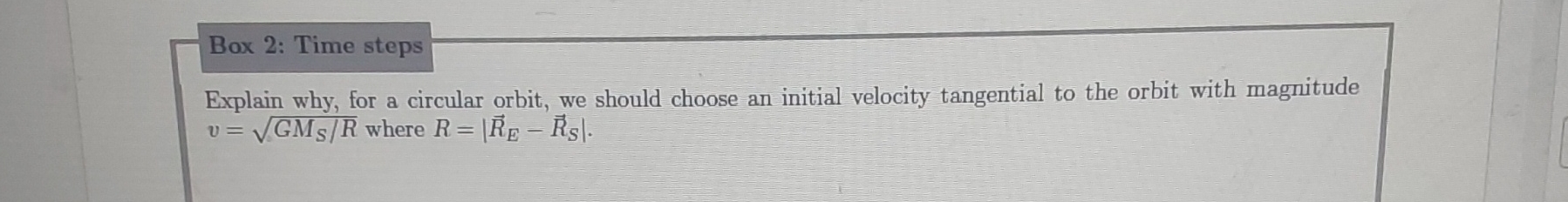 Solved Box 2: Time stepsExplain why, for a circular orbit, | Chegg.com