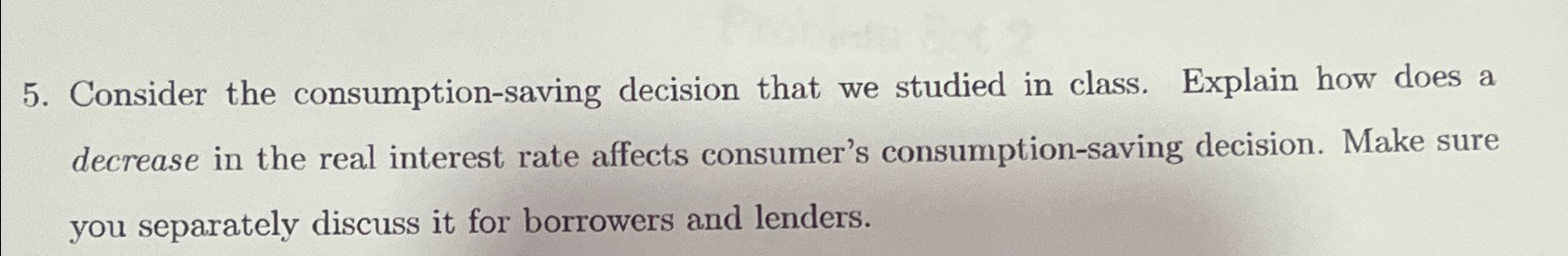 Solved Consider the consumption-saving decision that we | Chegg.com