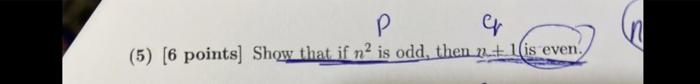 Solved pq (5) [6 points] Show that if n2 is odd, then n±1 is | Chegg.com