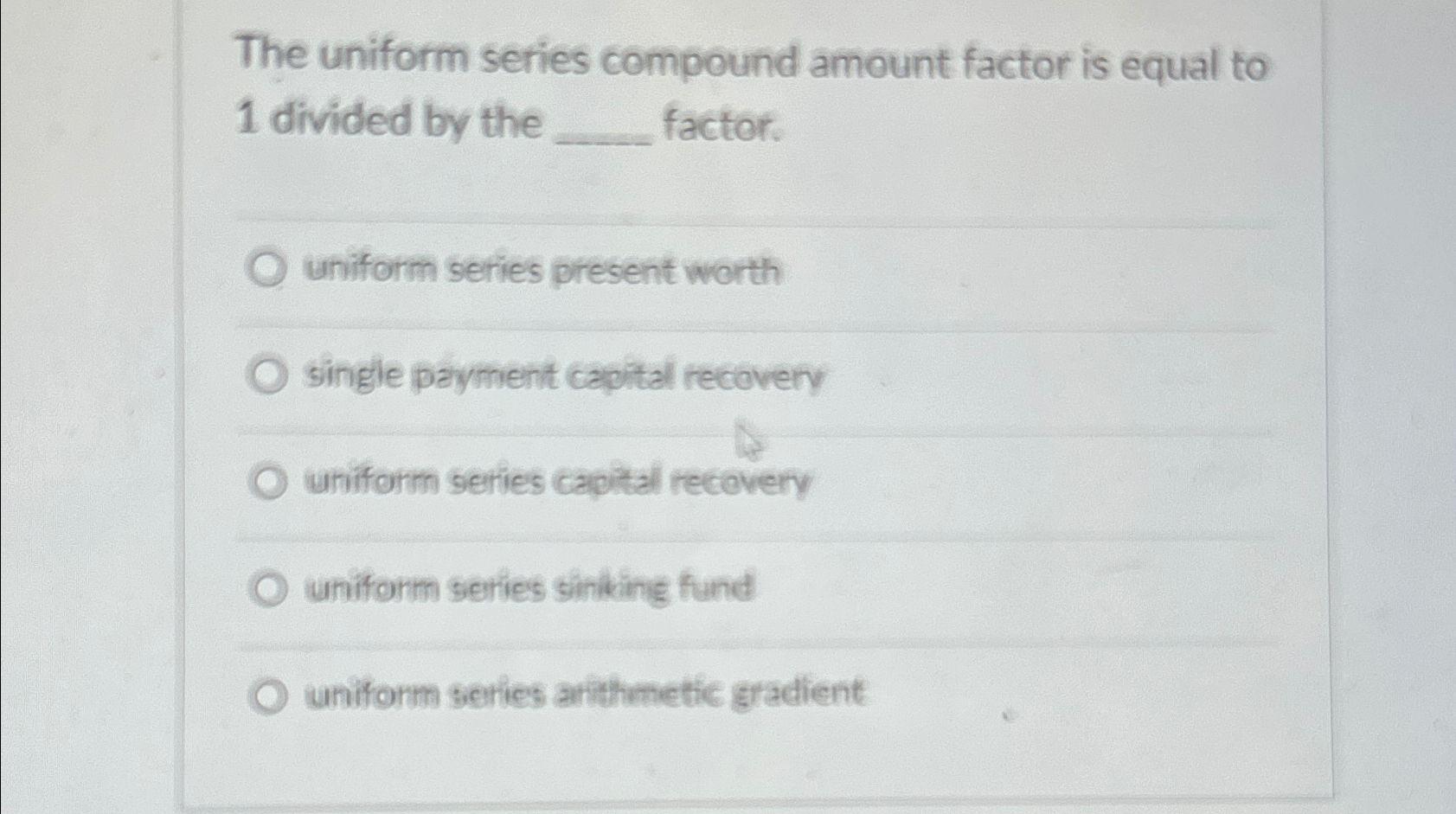 Solved The uniform series compound amount factor is equal to | Chegg.com
