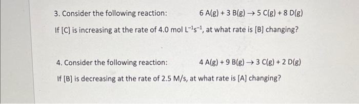 Solved 3. Consider the following reaction: 6 A( g)+3 B( | Chegg.com